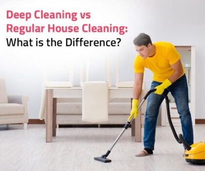 Deep Cleaning vs Regular House Cleaning: What is the Difference?